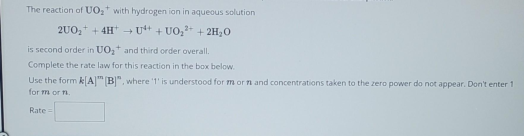 Solved The reaction of UO2+with hydrogen ion in aqueous | Chegg.com