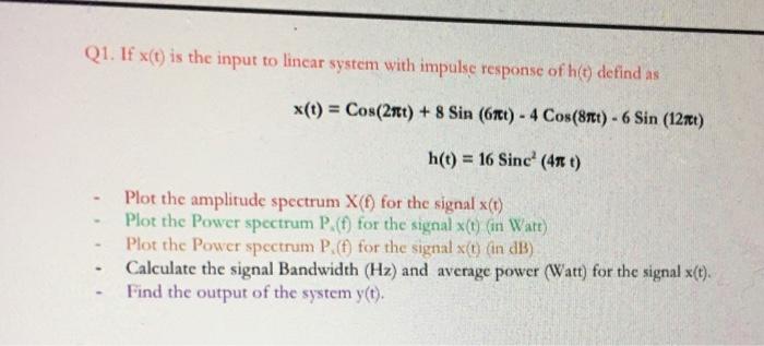 Q1. If x(t) is the input to lincar system with | Chegg.com
