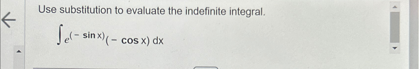 Solved Use substitution to evaluate the indefinite | Chegg.com