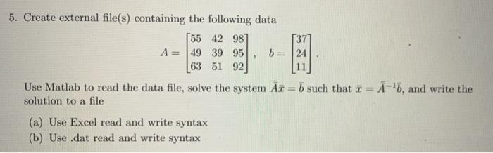 Solved 5. Create external file(s) containing the following | Chegg.com