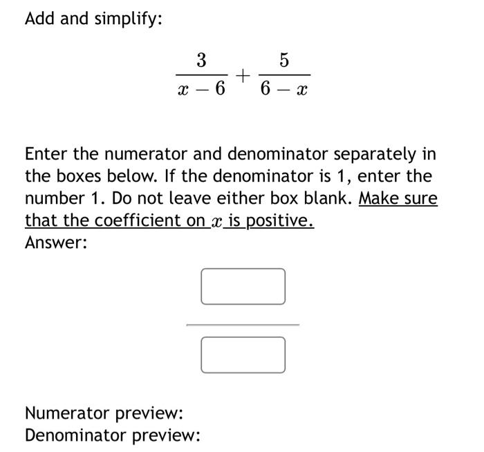 Solved Add and simplify: x−63+6−x5 Enter the numerator and | Chegg.com
