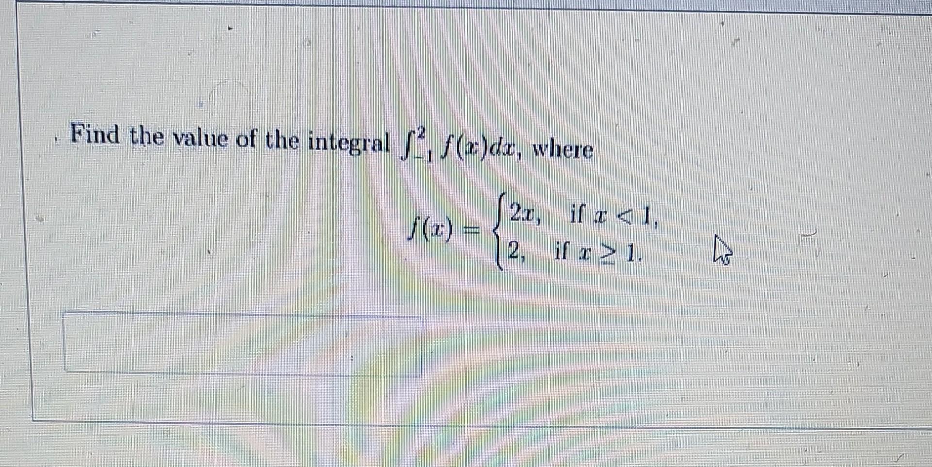 Solved Find the value of the integral ∫−12f(x)dx, where | Chegg.com