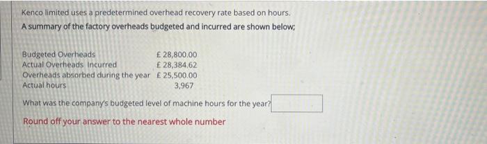 Solved Kenco limited uses a predetermined overhead recovery | Chegg.com