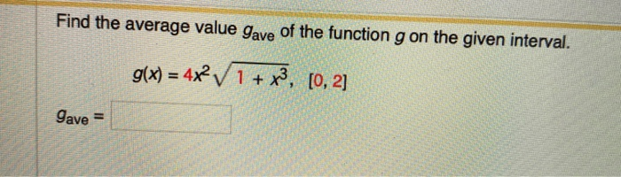 Solved Find the average value gave of the function g on the | Chegg.com