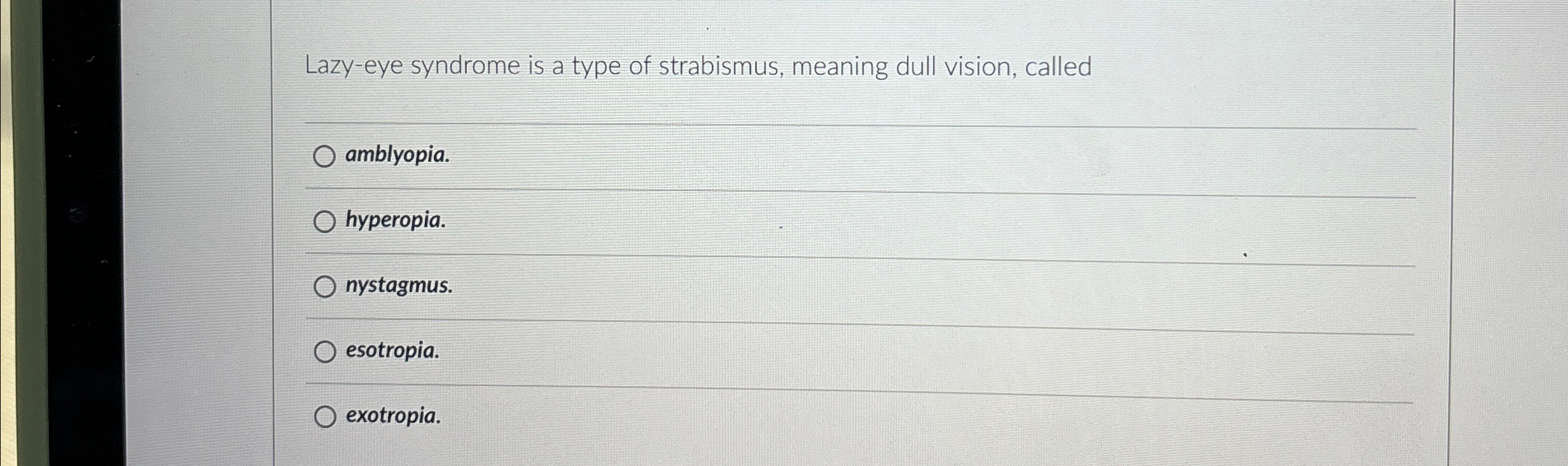 Solved Lazy-eye syndrome is a type of strabismus, meaning | Chegg.com