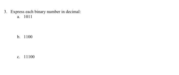 Solved 3. Express each binary number in decimal: a. 1011 b. | Chegg.com