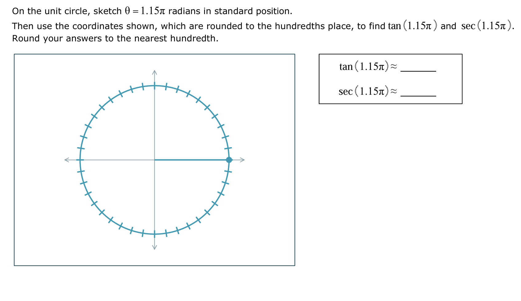 Solved On the unit circle, sketch θ=1.15π ﻿radians in | Chegg.com