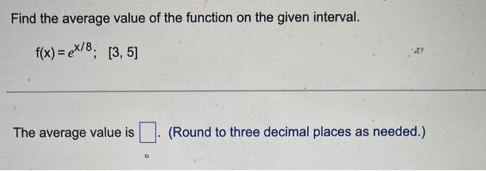 Solved Find the average value of the function on the given | Chegg.com