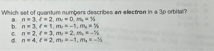 Solved Which set of quantum numbers describes an electron in | Chegg.com