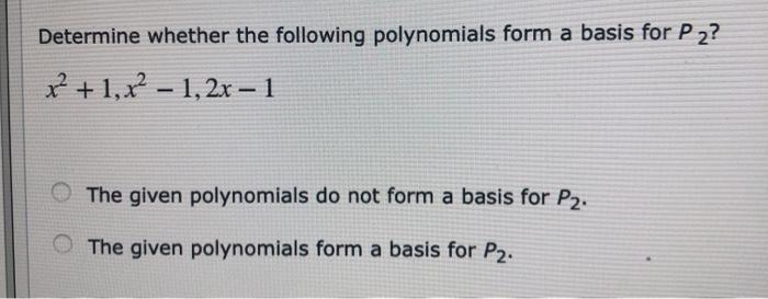 Solved Determine whether the following polynomials form a | Chegg.com