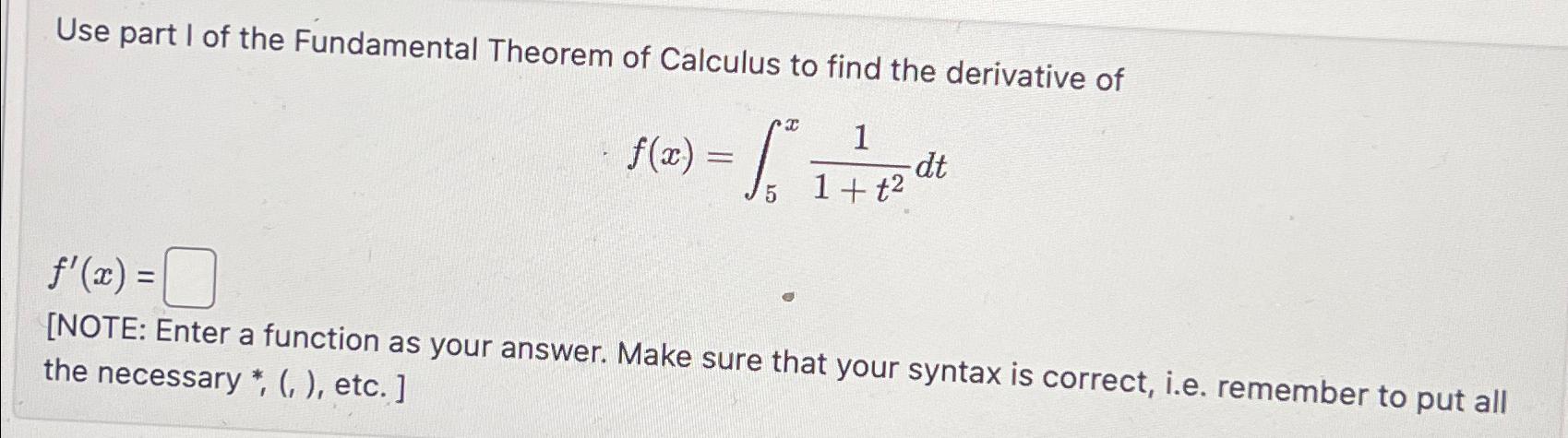 Solved Use part I of the Fundamental Theorem of Calculus to | Chegg.com