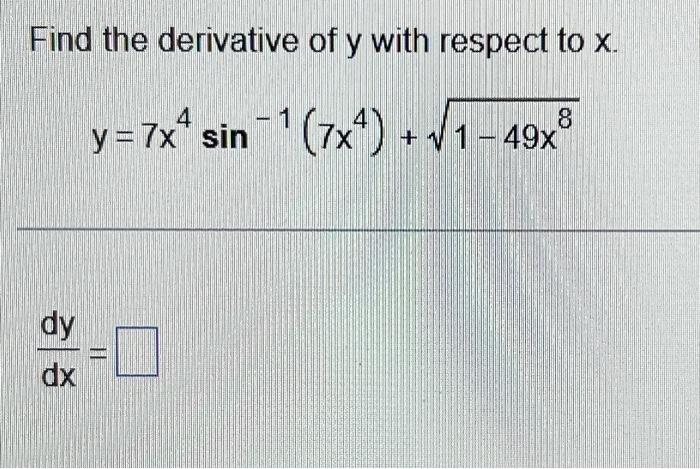 Solved Find the derivative of y with respect to x. | Chegg.com