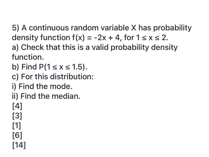Solved 5) A continuous random variable X has probability | Chegg.com