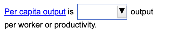 Solved Per capita output isoutputper worker or productivity. | Chegg.com