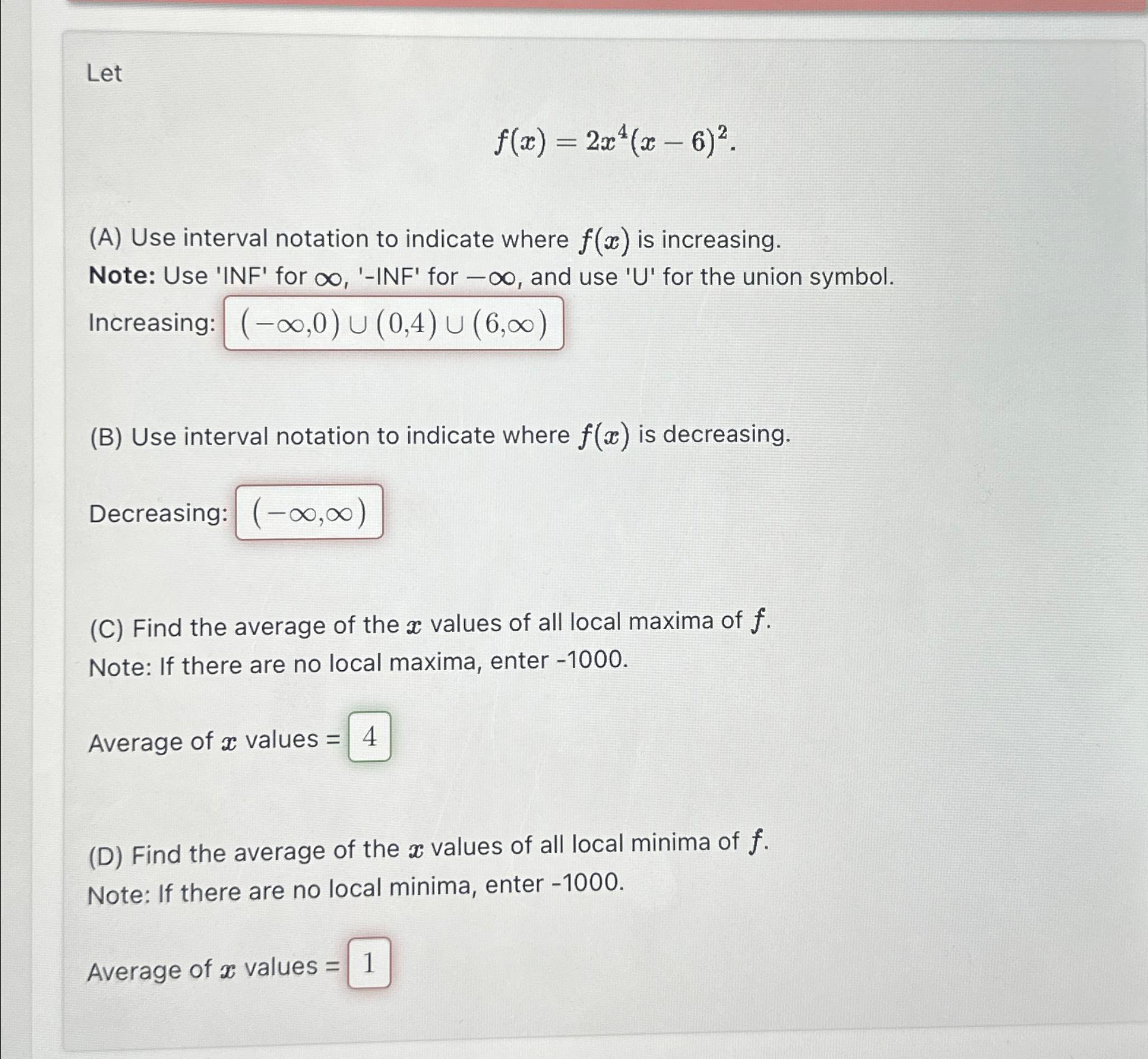 Solved Letf(x)=2x4(x-6)2(A) ﻿Use interval notation to | Chegg.com