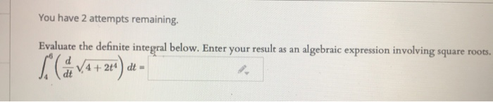 Solved You have 2 attempts remaining. Evaluate the definite | Chegg.com