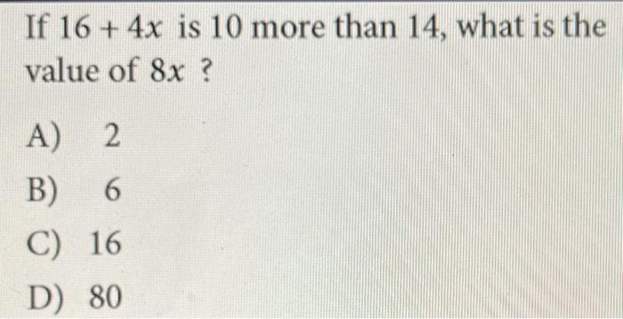 Solved If 16 + 4x is 10 more than 14, what is the value of | Chegg.com