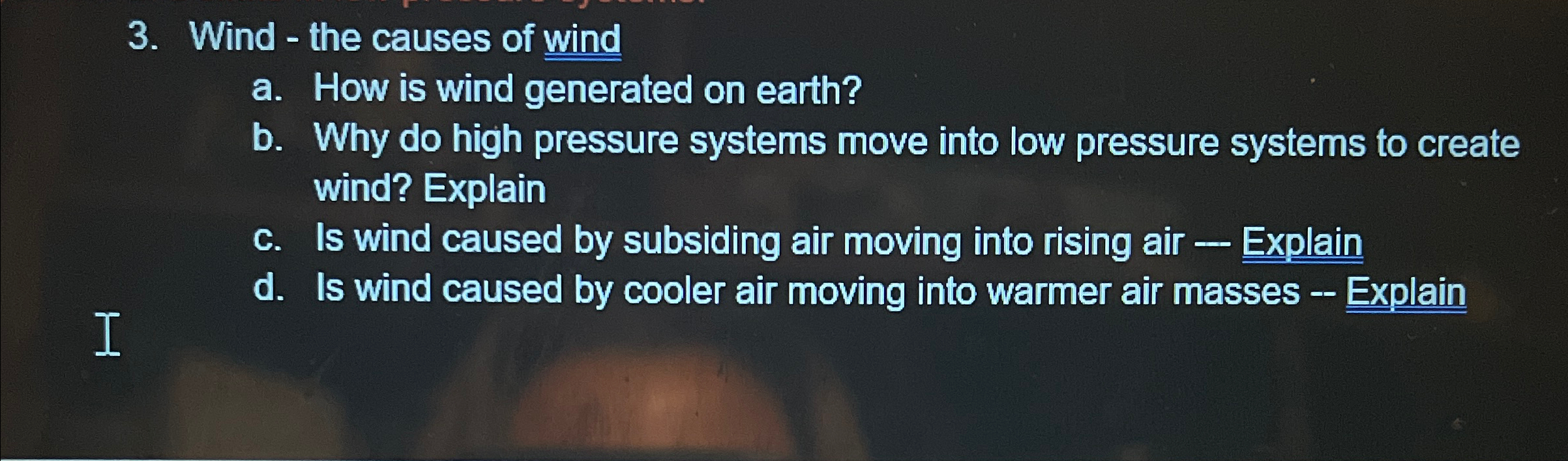 Solved Wind - ﻿the causes of winda. ﻿How is wind generated | Chegg.com