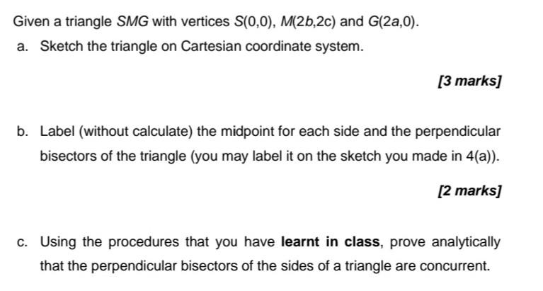 Solved Given a triangle SMG with vertices S(0,0), M(26,2c) | Chegg.com