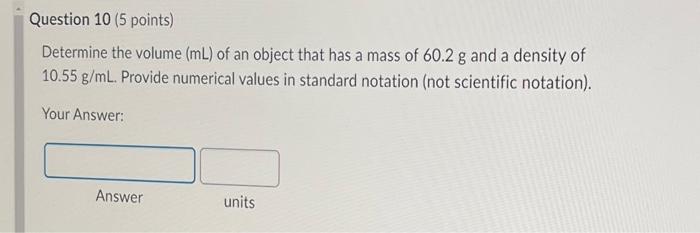 Determine the volume (mL) of an object that has a | Chegg.com