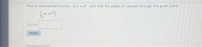 Solved Find an exponential function f(x)=bx such that the | Chegg.com