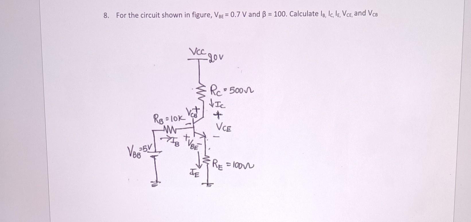 Solved 8. For the circuit shown in figure, VBE=0.7 V and | Chegg.com