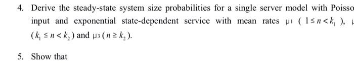 Solved 4. Derive the steady-state system size probabilities | Chegg.com