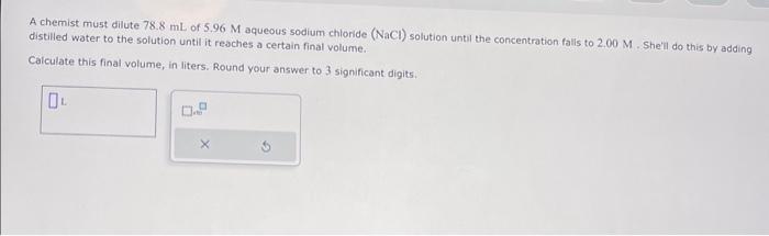 Solved A chemist must dilute 78.8 mL of 5.96M aqueous sodium | Chegg.com