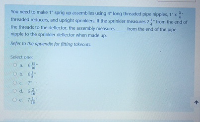 Solved You need to make 1" ﻿sprig up assemblies using 4" | Chegg.com