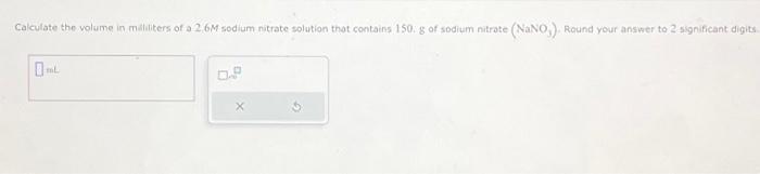 Solved Calculate the volume in milliliters of a 2.6M sodium | Chegg.com