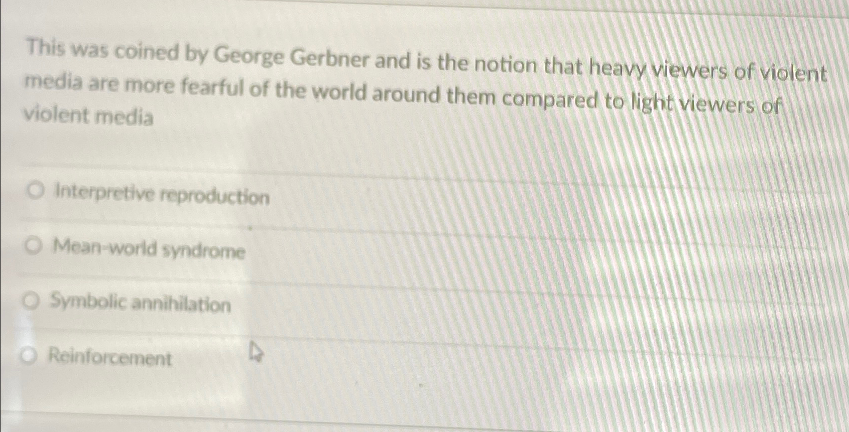 Solved This was coined by George Gerbner and is the notion | Chegg.com