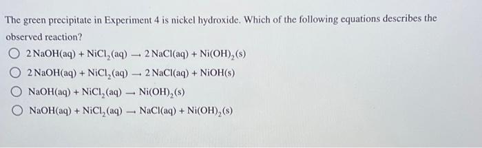 Solved The green precipitate in Experiment 4 is nickel | Chegg.com