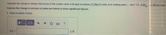 Solved Calculate the change in entropy that occurs in the | Chegg.com