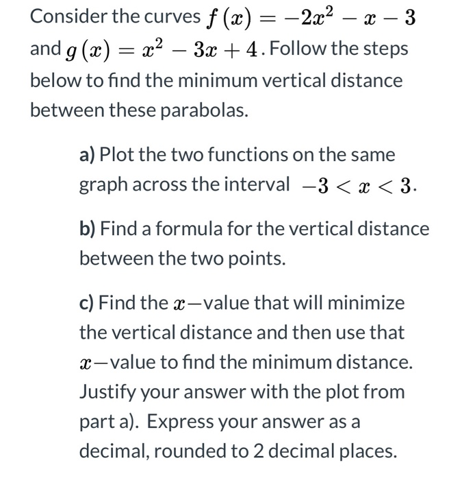 Solved Consider the curves f (x) = –2x2 – 2 – 3 and g(x) = | Chegg.com