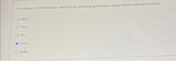 Solved According to VSEPR theory, which of the following | Chegg.com