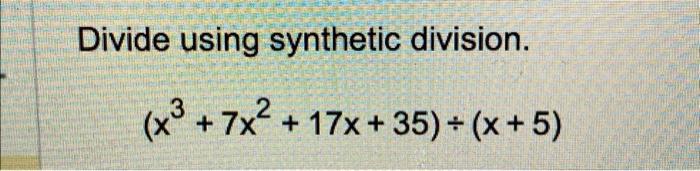Solved Divide using synthetic division. | Chegg.com