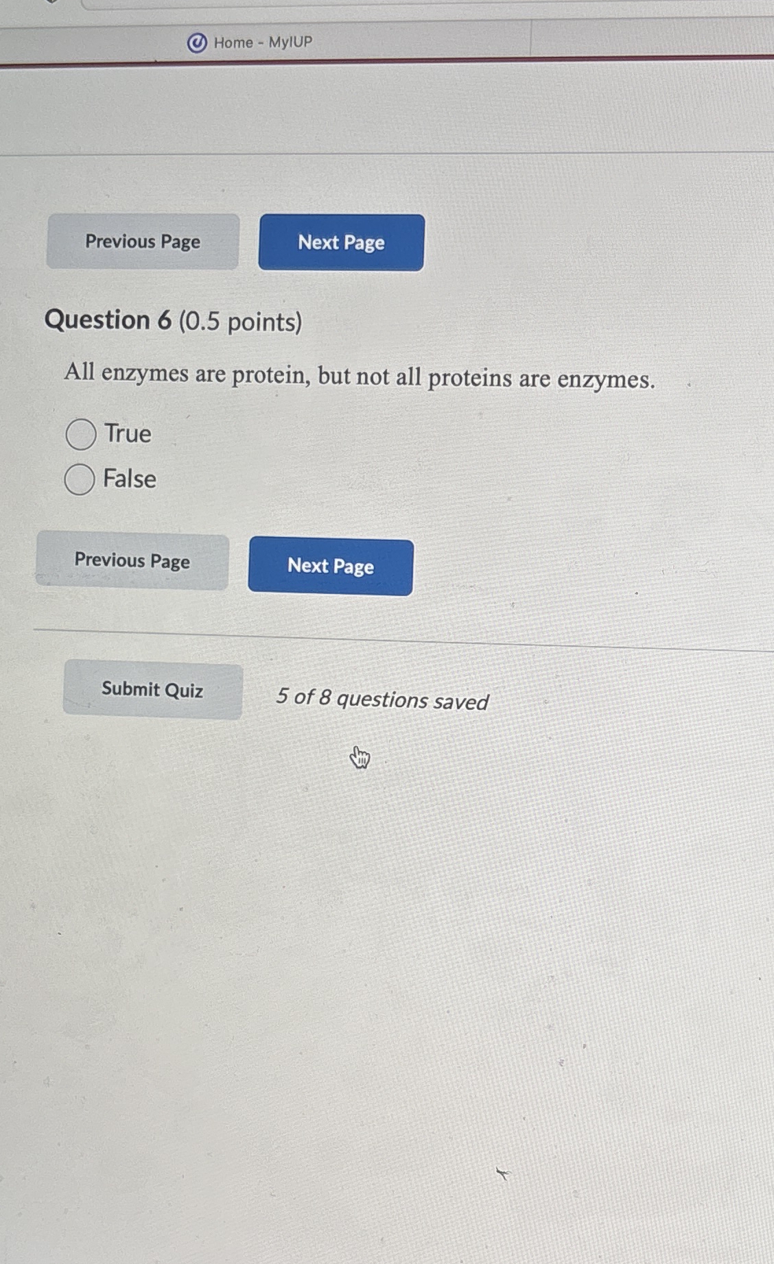 Solved Home - ﻿MyIUP Question 6 (0.5 ﻿points)All enzymes are | Chegg.com