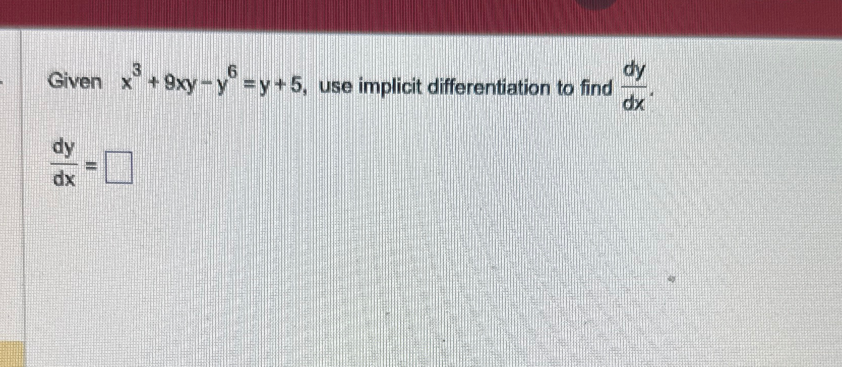 Solved Given x3+9xy-y6=y+5, ﻿use implicit differentiation to | Chegg.com