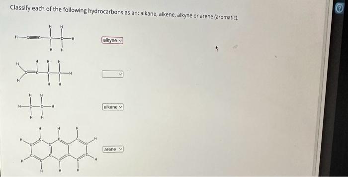 Solved Classify each of the following hydrocarbons as an: | Chegg.com