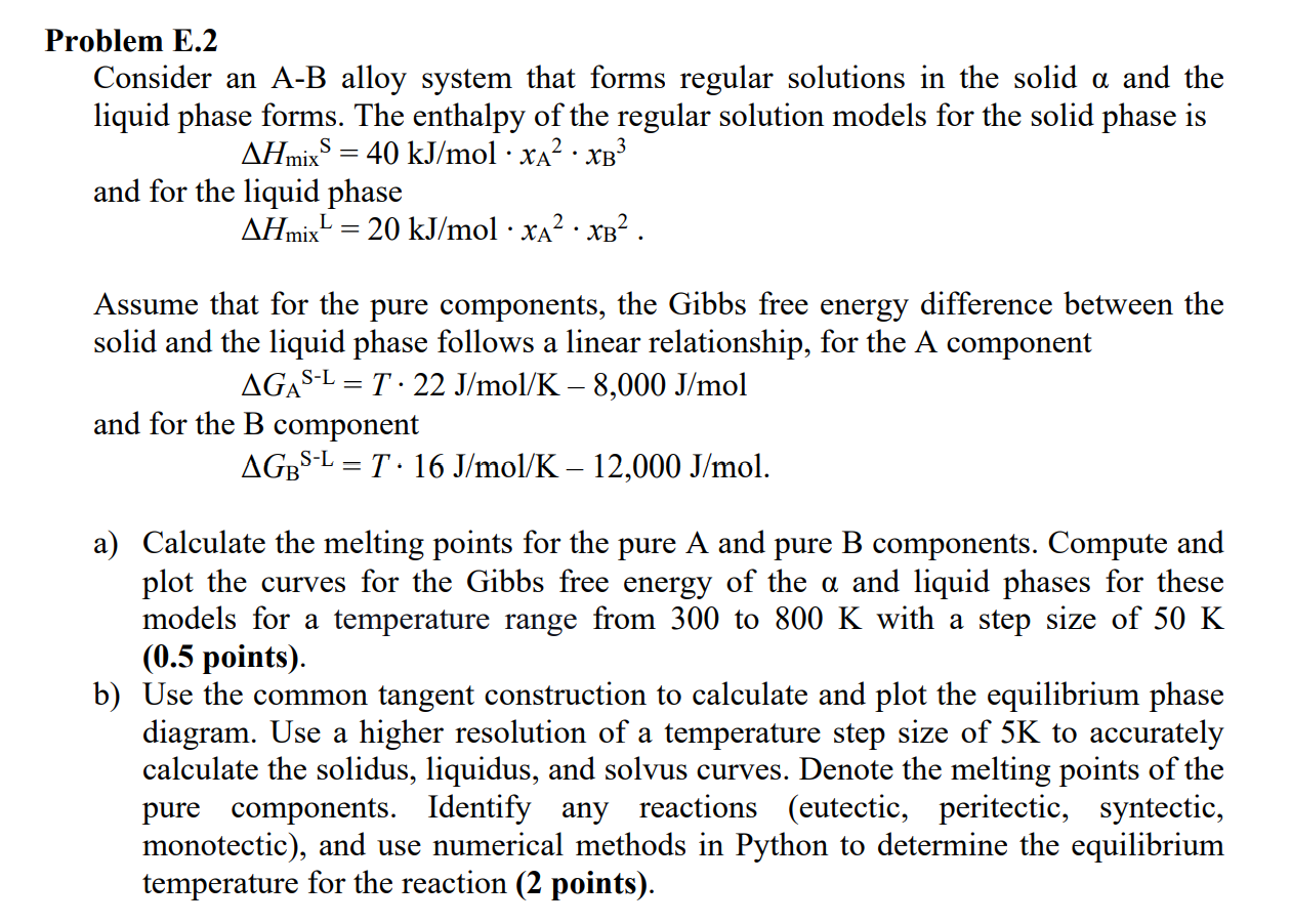 Solved Problem E. 2Consider an A-B ﻿alloy system that forms | Chegg.com