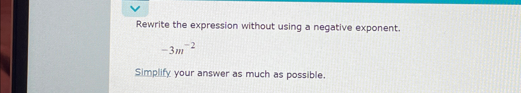Solved Rewrite the expression without using a negative | Chegg.com