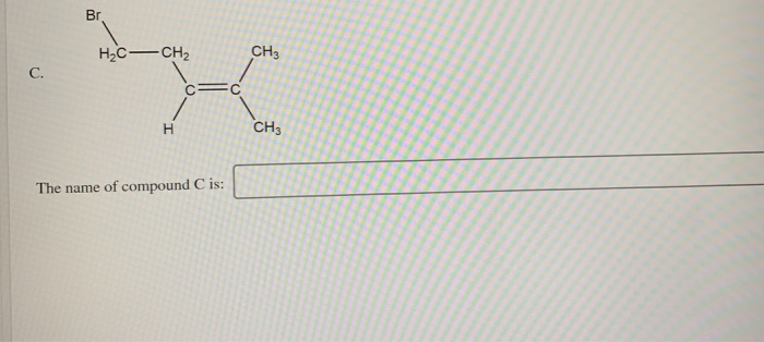 Solved HC-CH2 대 SC 대 The name of compound C is: | Chegg.com