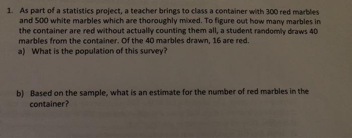 Solved 1. As part of a statistics project, a teacher brings | Chegg.com