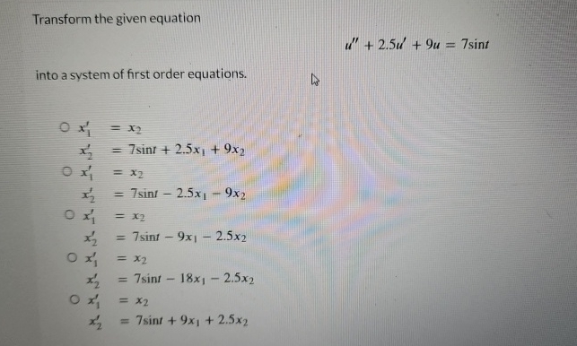 Solved Transform the given equationu''+2.5u'+9u=7sintinto a | Chegg.com