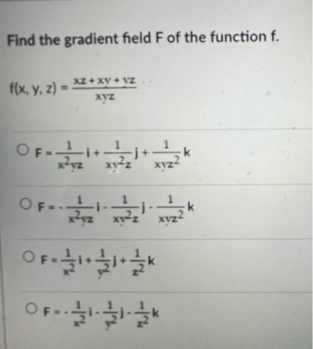 Solved Find the gradient field F of the function f. | Chegg.com