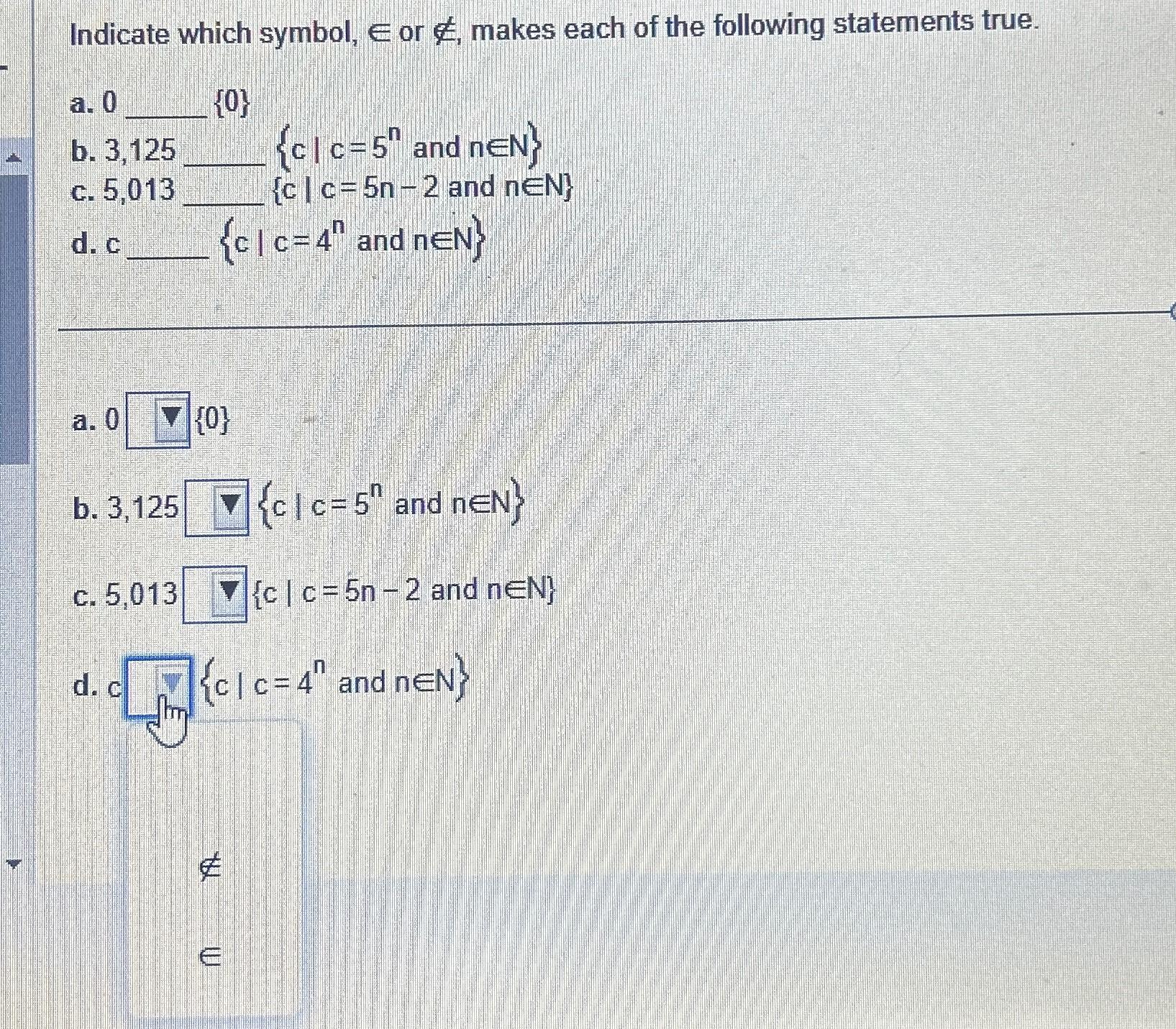 Solved Indicate which symbol, € ﻿or !in, ﻿makes each of the | Chegg.com
