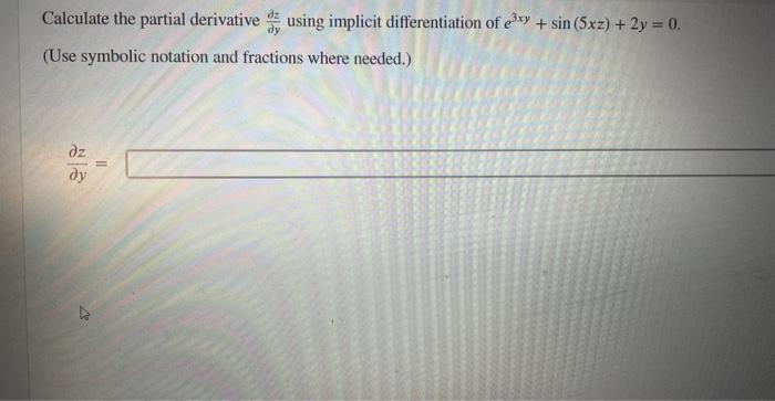 Solved Calculate the partial derivative ∂y∂z using implicit | Chegg.com