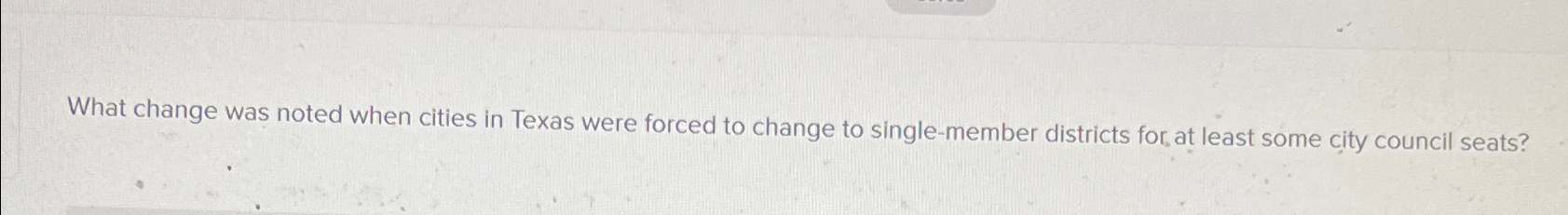 Solved What change was noted when cities in Texas were | Chegg.com