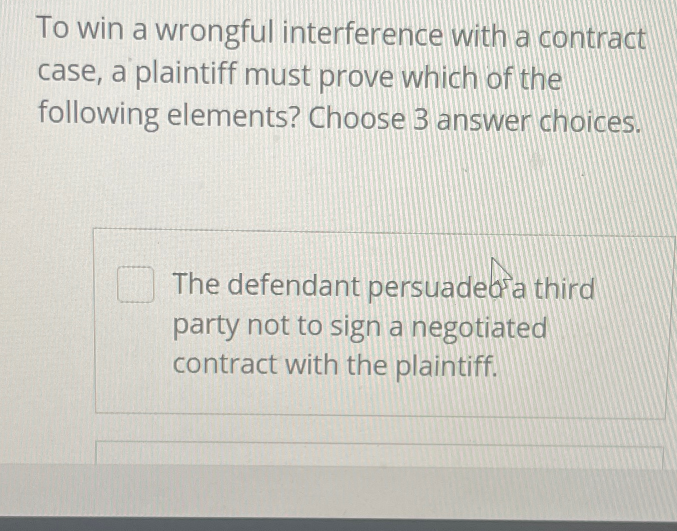 Solved To win a wrongful interference with a contract case, | Chegg.com