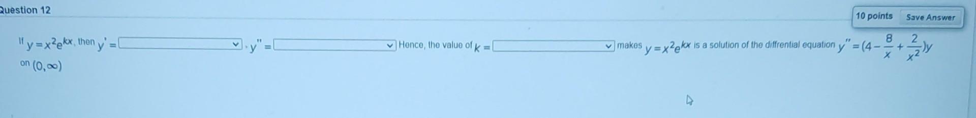 Solved "I y=x2ekx,, then y′=y′′= Henco, the valuo o k= makes | Chegg.com